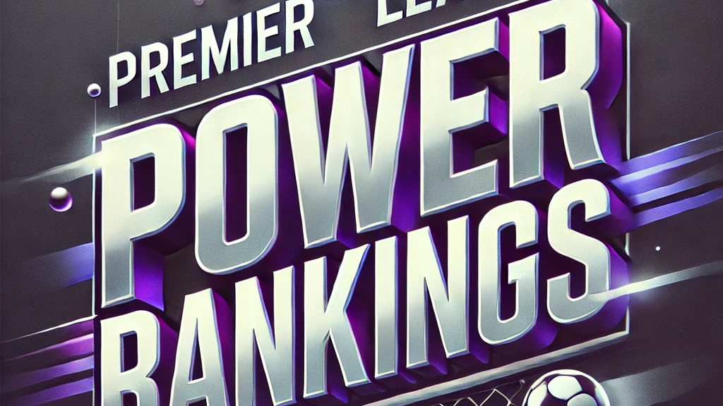 Premier League Power Rankings - DrRoto.com